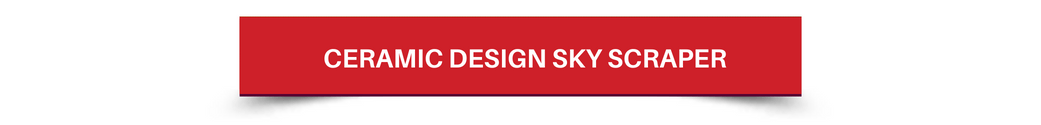 CERAMIC SKYSCRAPER DESIGN – KONTA CERAMICS